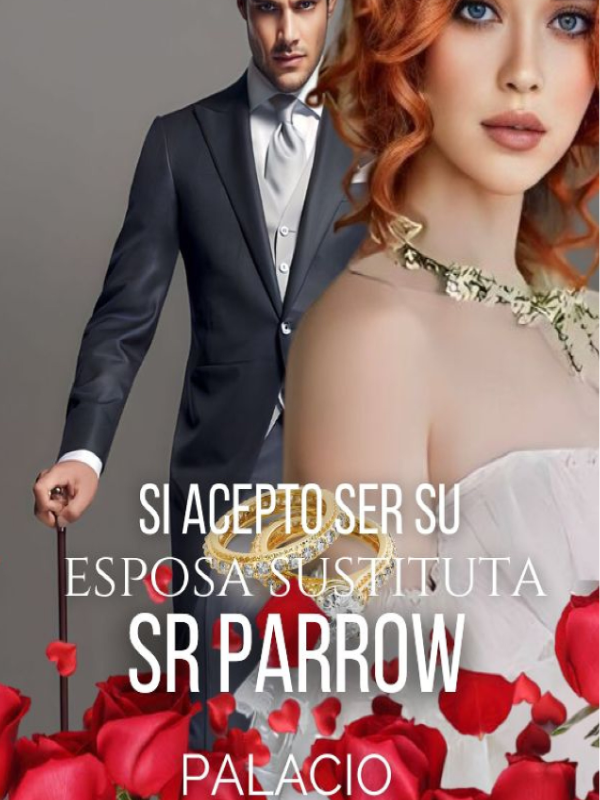 Si Acepto Ser Su Esposa Sustituta Sr.Parrow - Indigo Libros